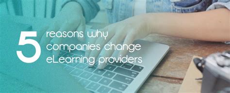 Why Businesses Switch Elearning Companies Dillon Productions