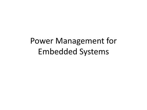 Ppt Power Management For Embedded Systems Powerpoint Presentation