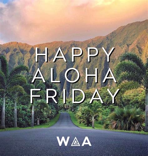 Happy Aloha Friday Images Alohafriday University Of Hawaii At Manoa