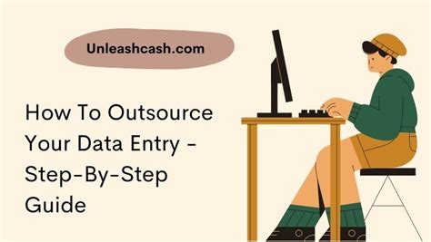 how to outsource your data entry step by step guide unleash cash