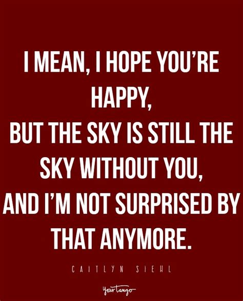 10 Breakup Quotes To Remind You Hes Not Worth Going Back To Yourtango