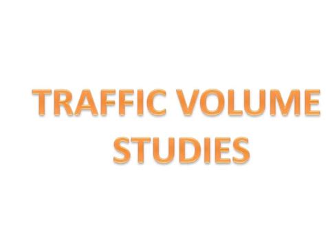 Traffic Volume Studies Pptx