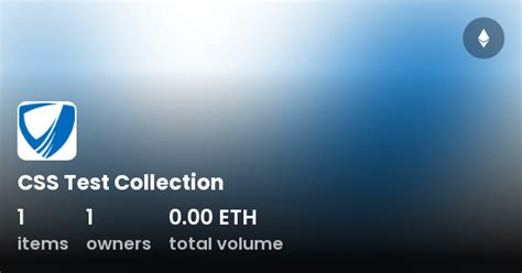 CSS Test Collection Collection OpenSea