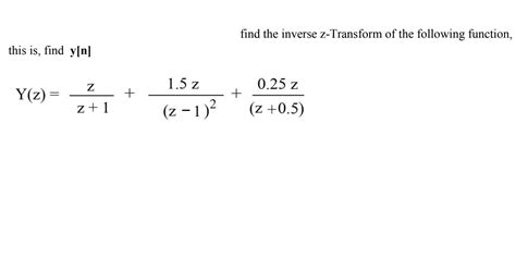 Solved Using The Z Transform Tables Find The