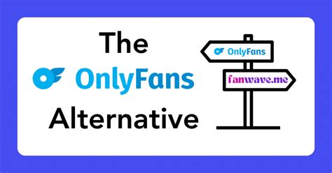 In Search Of An Onlyfans Alternative Discover Fanwaveme The