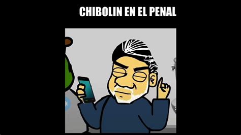 Chibolin En El Penalparodia Youtube