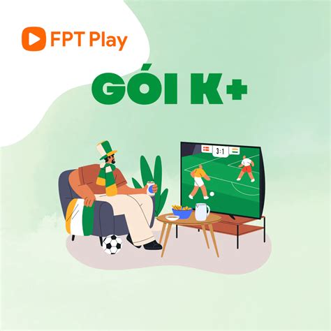 Gói K Fpt Ưu Đãi Khách Hàng Đăng Ký Mới Giá Chỉ 110 000 VnĐ