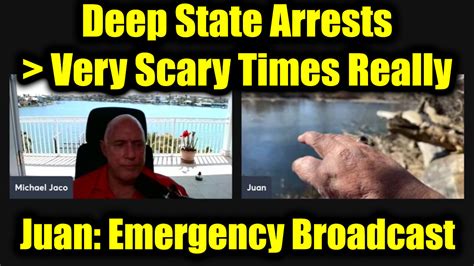 Juan O Savin And Michael Jaco Emergency Broadcast Deep State Arrests Very Scary Times Really