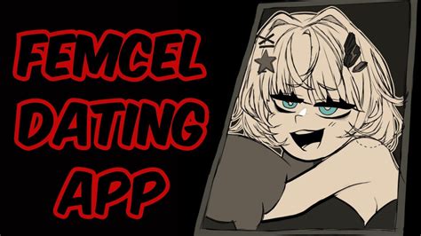 Deep Dive Femcel Dating App Youtube