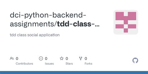 Github Dci Python Backend Assignmentstdd Class Social App Tdd Class Social Application