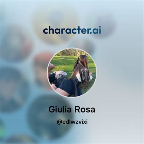 Chat With Giulia Rosa Characterai Ai Chat Reimaginedyour Words
