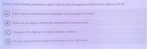 Solved Which Of The Following Statements About Total Quality Chegg