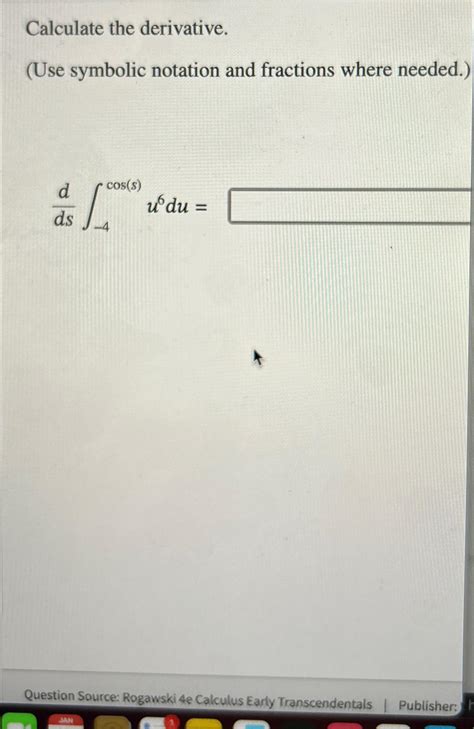 Solved Calculate The Derivative Use Symbolic Notation And