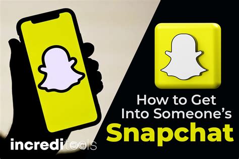 How To Get Into Someones Snapchat In 2025 Increditools