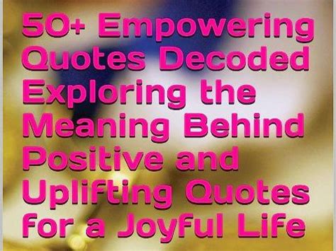 50 Empowering Quotes Decoded Exploring The Meaning Behind Positive And