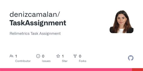 Github Denizcamalantaskassignment Relimetrics Task Assignment