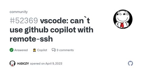 Vscode Can`t Use Github Copilot With Remote Ssh · Community · Discussion 52369 · Github