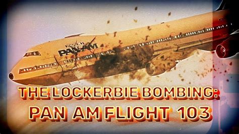 The Lockerbie Bombing Pan Am Flight 103 Its Aftermath And The Global