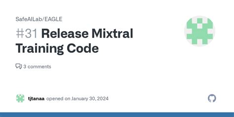 Release Mixtral Training Code Issue SafeAILab EAGLE GitHub