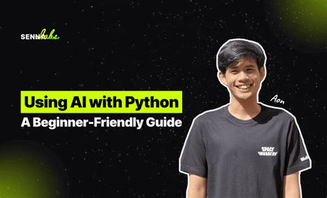 Blog Using Ai With Python A Beginner Friendly Guide