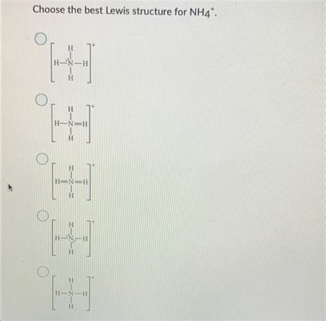 Solved Choose The Best Lewis Structure For Nh4