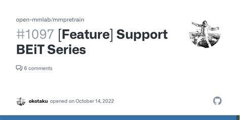 Feature Support Beit Series · Issue 1097 · Open Mmlabmmpretrain · Github