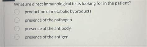 Solved What Are Direct Immunological Tests Looking For In