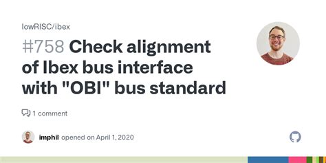 Check Alignment Of Ibex Bus Interface With OBI Bus Standard Issue LowRISC Ibex GitHub