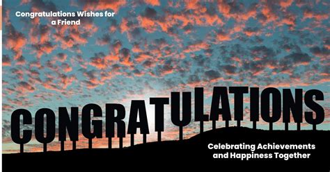 101 Congratulations Wishes For A Friend Celebrating Achievements And