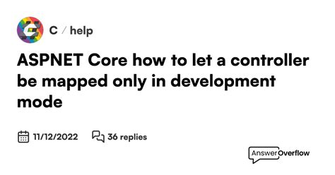 Aspnet Core How To Let A Controller Be Mapped Only In Development Mode C