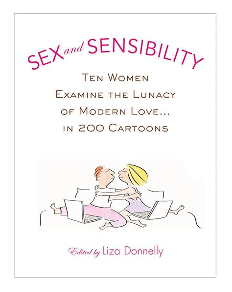 Sex And Sensibility Ten Women Examine The Lunacy Of Modern