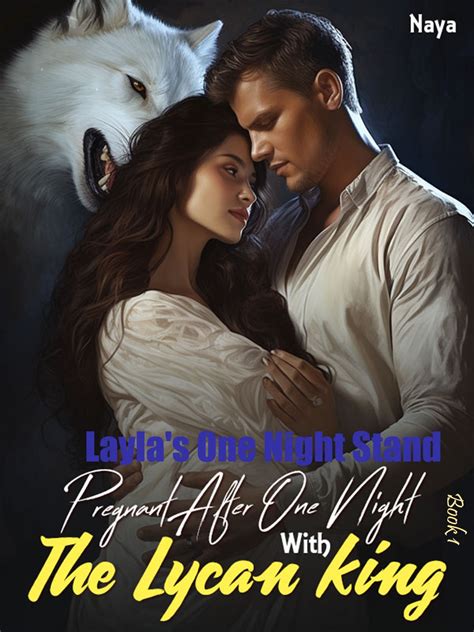 Pregnant After One Night With The Lycan King Ebook By Naya Epub
