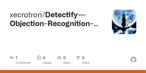Github Xecrotrondetectify Objection Recognition Model