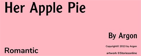 Romantic Sex Story Her Apple Pie Chapter 9 Apple Pie And Pound Cake By Argon