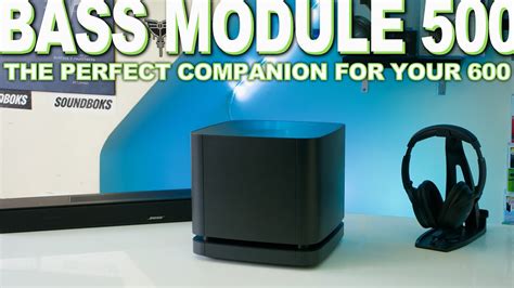 Bose Bass Module 500 Review A Solid Pick Up For Your Bose Sb 600