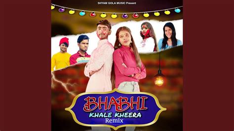 Bhabhi Khale Kheera Remix Youtube