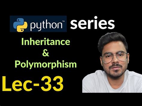 Understanding Object Oriented Programming In Python Inheritance And