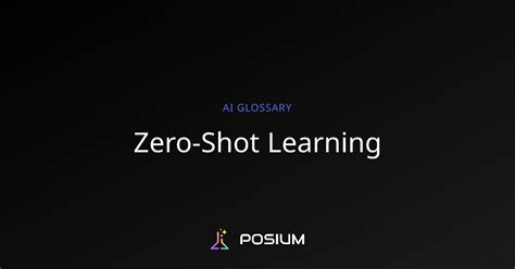 zero shot learning ai glossary by posium