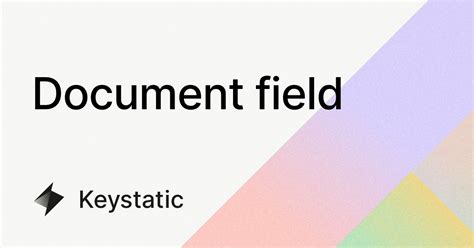 Document Field Docs Keystatic