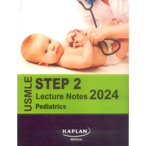 Kaplan Usmle Step 2 Lecture Notes 2024 Pediatrics Fareed Book Centre