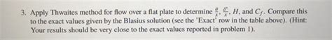 3 Apply Thwaites Method For Flow Over A Flat Plate