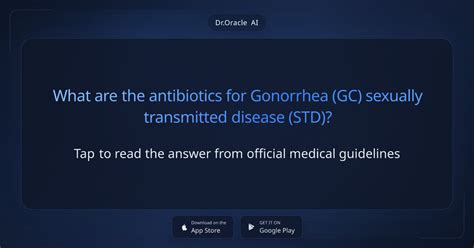 What Are The Antibiotics For Gonorrhea Gc Sexually Transmitted