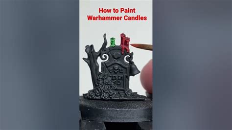 How To Paint Warhammer Candles Youtube