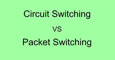 Compare Circuit Switching And Packet Switching Ahirlabs