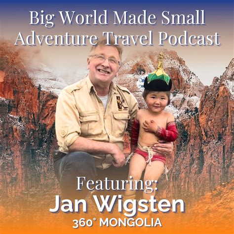 Episode 7 Jan Wigsten Big World Made Small Adventure Travel Podcast Guest