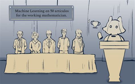 Machine Learning En 50 Artículos For The Working Mathematician Tomo I