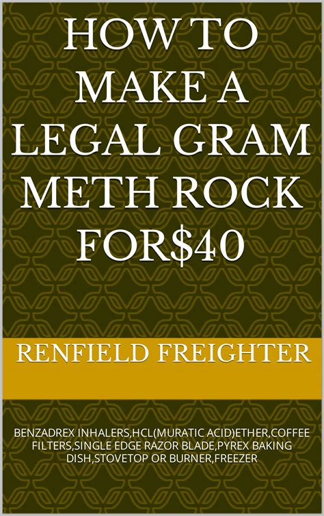 How To Make A Legal Gram Meth Rock For 40 Benzadrex Inhalers Hcl