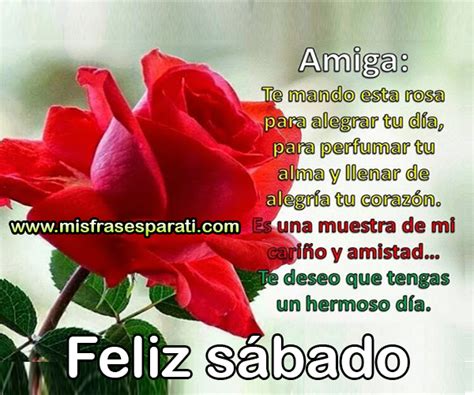 Feliz Sábado Amiga Te Mando Esta Rosa Para Alegrar Tu Dia Feliz