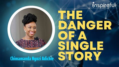 “the Danger Of A Single Story By Chimamanda Ngozi Adichie Youtube