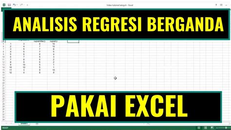 Analisis Regresi Berganda Pakai Excel Youtube